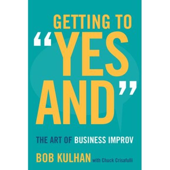 Bob Kulhan | Other | Getting To Yes And The Art Of Business Improv Bob Kulhan | Poshmark